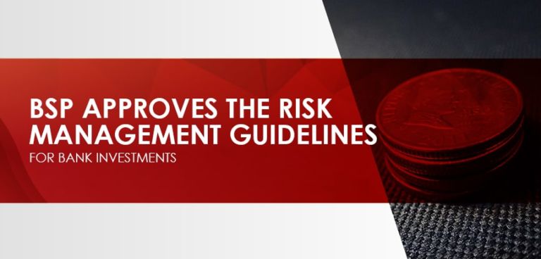 BSP Issues Risk Management Guidelines for Bank Investments